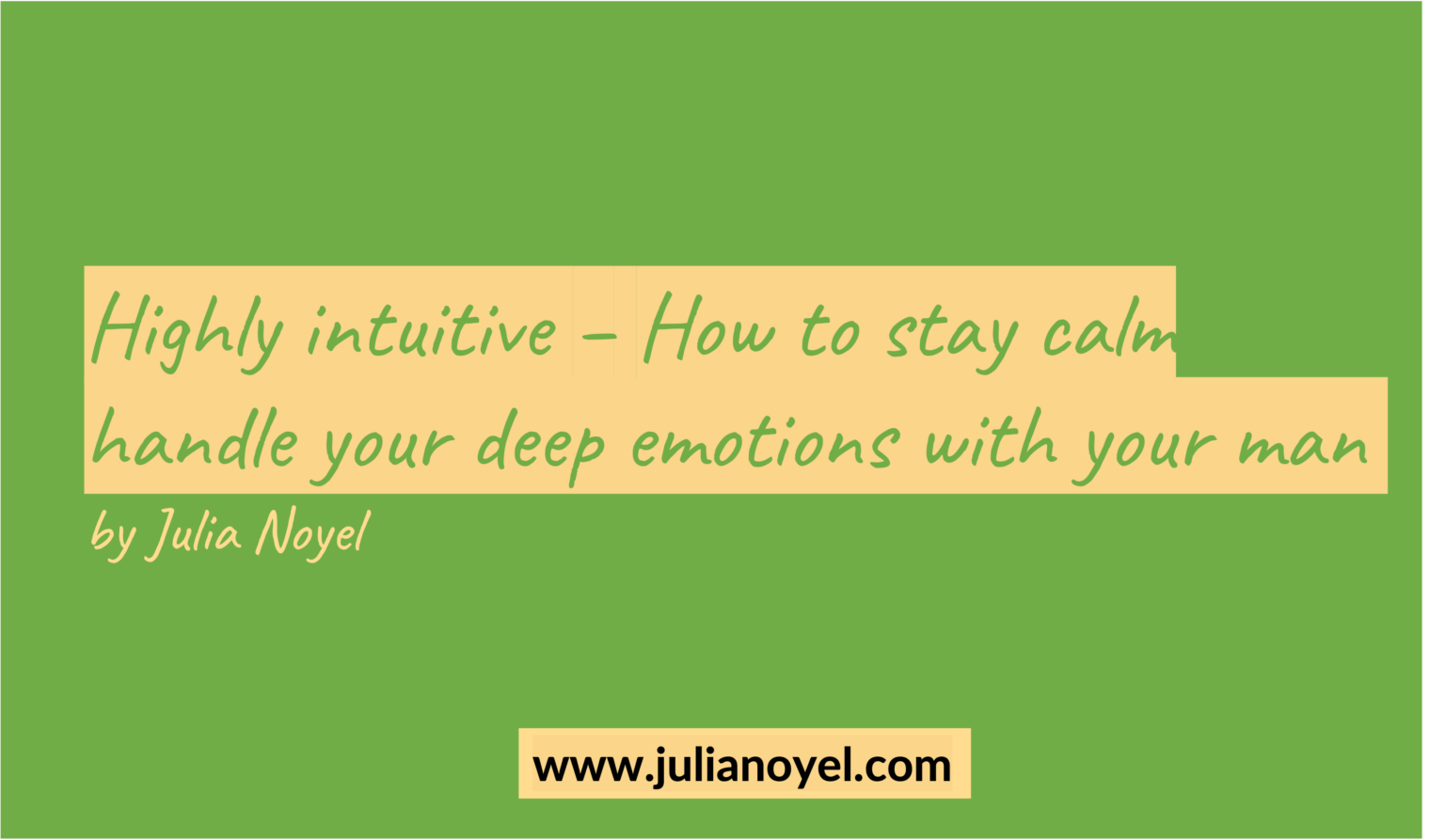 Highly intuitive - How to stay calm handle your deep emotions with your ...