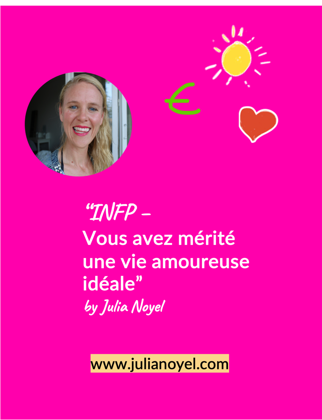 Comment réussir sa vie amoureuse - Julia Noyel
